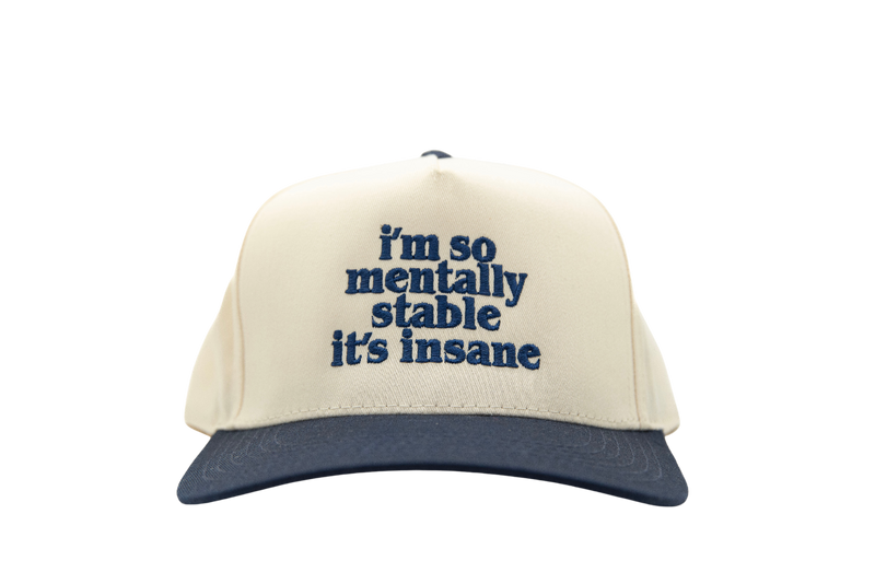 i'm so mentally stable it's insane hat - Restocking Early May ...